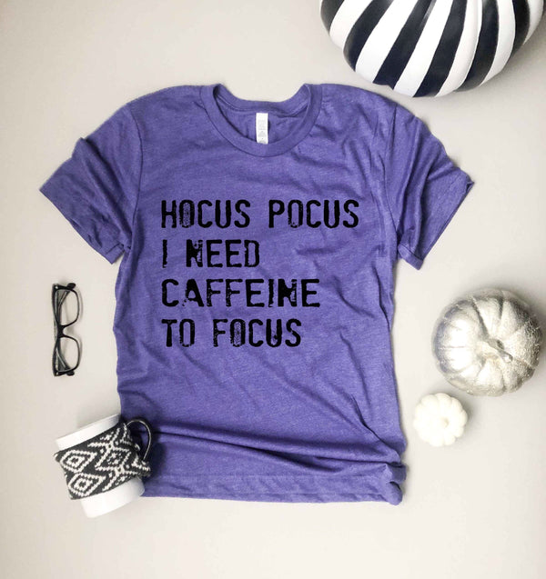 Hocus Pocus I need caffeine to focus- basic tee - Costa Threads